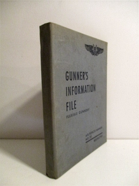 Gunner's Information File: Flexible Gunnery. Air Force Manual No. 20 ...