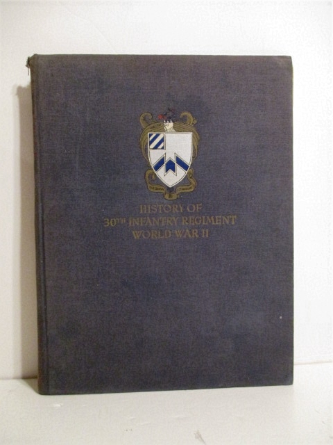 History of the 30th Infantry Regiment World War II.