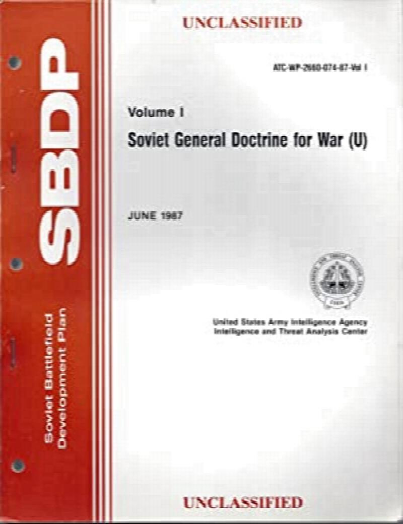 Soviet General Doctrine for War. Soviet Battlefield Development Plan ...