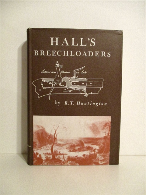 Hall's Breechloaders: John H. Hall's Invention & Development of a ...